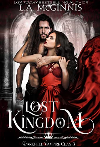 Lost Kingdom: The Darkfell Vampire Clan : 3 - Kindle edition by McGinnis, L.A.. Paranormal ...