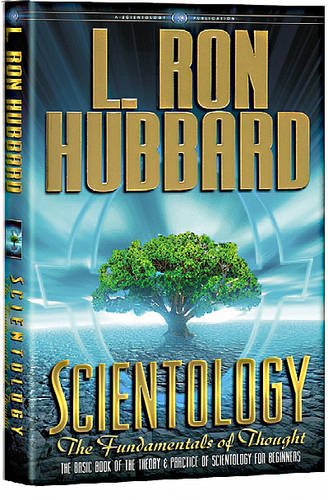 Scientology: The Fundamentals of Thought: The Basic Book of the Theory ...