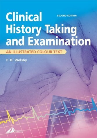 Clinical History Taking and Examination: An Illustrated Colour Text ...