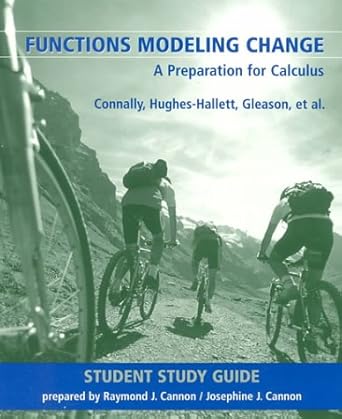 Functions Modeling Change: A Preparation for Calculus: Connally, Eric, Gleason, Andrew M ...