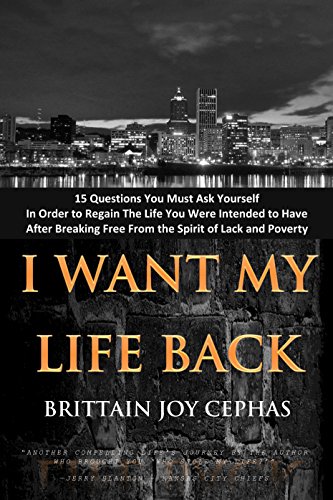I Want My Life Back!: 15 Questions You Must Ask Yourself In Order to ...
