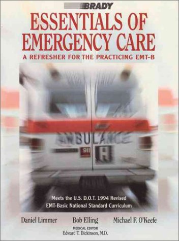 Essentials of Emergency Care: A Refresher for the Practicing Emt-B ...
