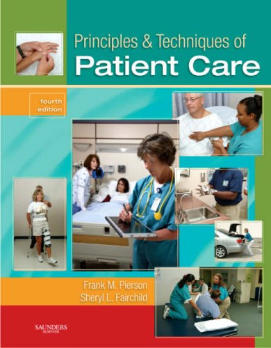 Principles & Techniques of Patient Care: 9781416031192: Medicine ...