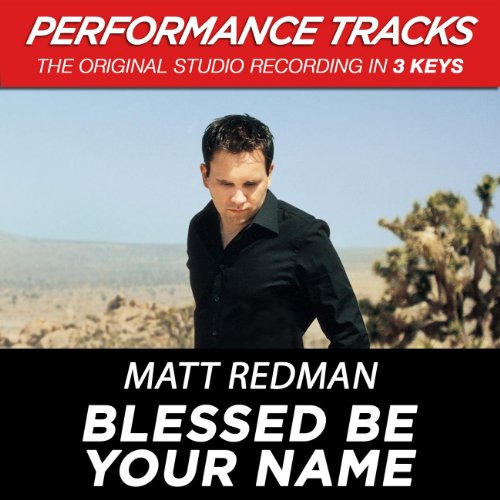 Blessed Be Your Name (Performance Tracks) by Matt Redman on Amazon ...