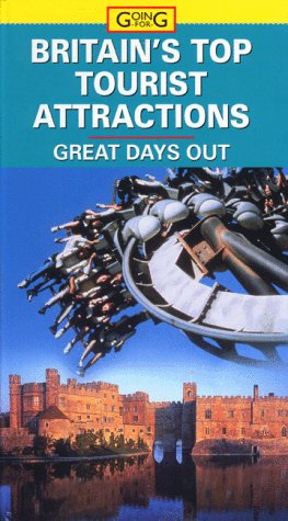 Going for Britain's Top 50 Tourist Attractions: Guide to Great Days Out ...