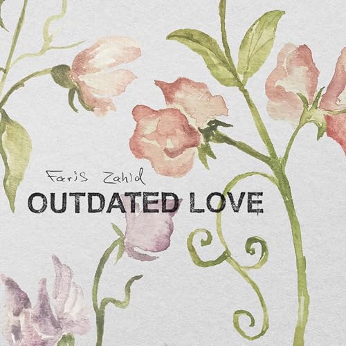 Outdated Love by Faris Zahid on Amazon Music - Amazon.com
