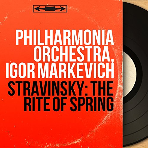 Stravinsky: The Rite of Spring (Remastered, Stereo Version) by ...