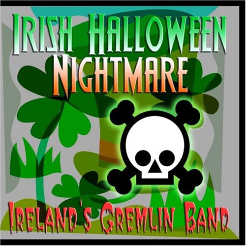 Ireland's Gremlin Band - Irish Halloween Nightmare - Amazon.com Music