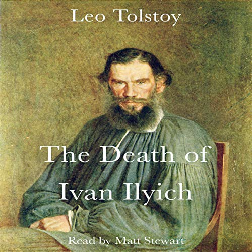 The Death of Ivan Ilych : Leo Tolstoy, Matt Stewart, Lark Audiobooks ...