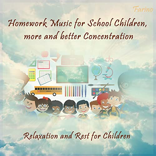 Homework Music for School Children, More and Better Concentration ...