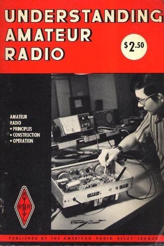 Understanding Amateur Radio : Principles, Construction and Operation ...