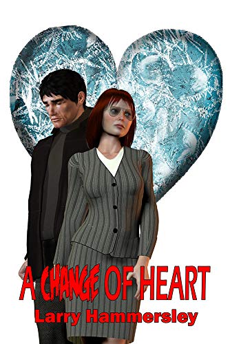 A Change of Heart - Kindle edition by Hammersley, Larry. Contemporary ...