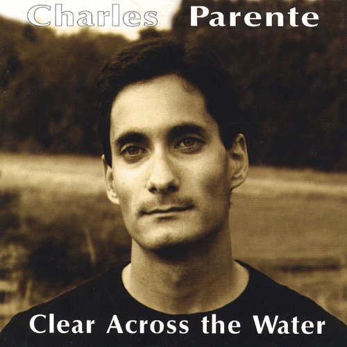 Amazon.com: Clear Across the Water : Charles Parente: Digital Music