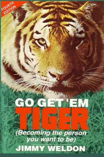 Go Get 'Em Tiger: Weldon, Jimmy: 9781449514631: Amazon.com: Books