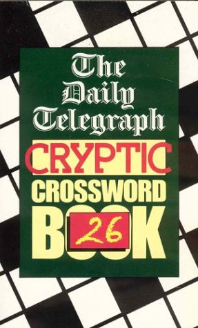 The Daily Telegraph Cryptic Crossword Book 26: Amazon.co.uk: Telegraph ...