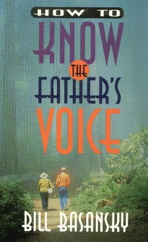 How to Know the Fathers Voice: Bill Basansky: 9780892748884: Amazon.com ...