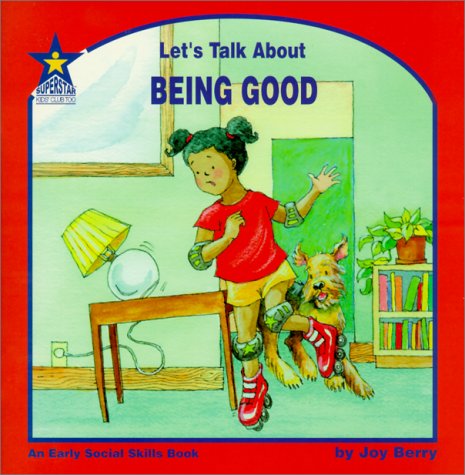 Let's Talk About Being Good: An Early Social Skills Book (Let's Talk ...