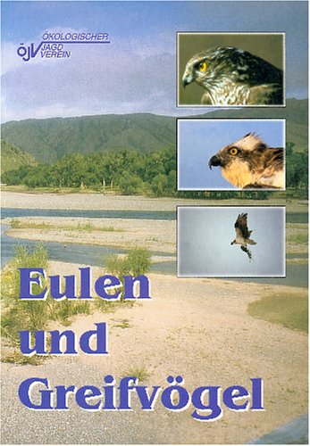 Eulen und Greifvögel : Reinsch, Müller, Dr. Scholl, Brünner-Garten ...