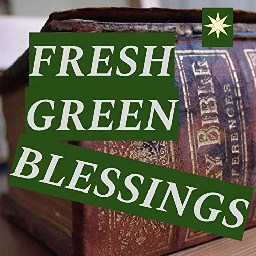 Fresh Green Blessings : Michael R. Malley "Michael the Parson": Amazon ...