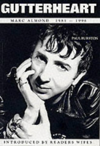 Gutterheart : Life According to Marc Almond: Paul Burston ...