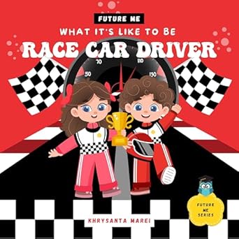 What It's Like To Be: Race Car Driver: A Children’s Book About Race Car ...