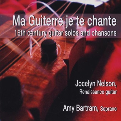 Play Ma Guiterre je te chante - 16th Century guitar solos and chansons ...