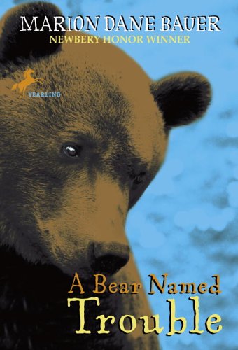 A Bear Named Trouble: Bauer, Marion Dane: 9780440421320: Amazon.com: Books