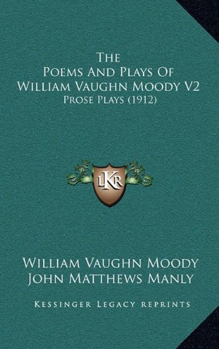 『The Poems and Plays of William Vaughn Moody V2: Prose Plays - 読書メーター