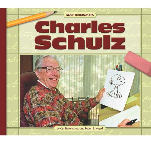 Charles Schulz (Basic Biographies): Amoroso, Cynthia, Noyed, Robert B ...
