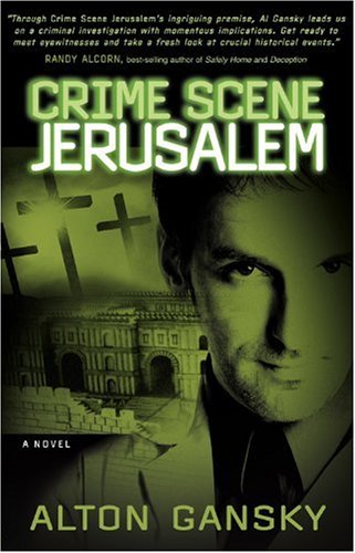 Crime Scene Jerusalem: A Novel: Gansky, Alton: 9781589190962: Amazon ...