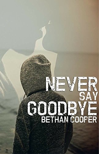 Never Say Goodbye (Always Book 1) - Kindle edition by Cooper, Bethan ...