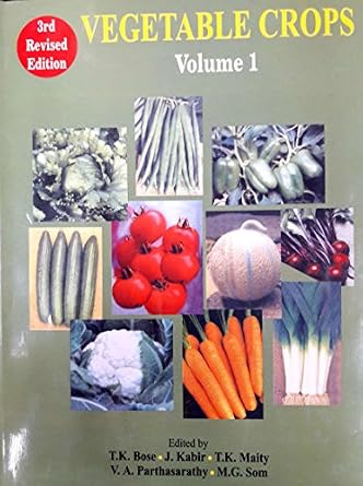 Vegetable Crops-Vol.1 : Naya Prokash, T.K.Bose, J.Kabir, T.K.Maity, V.A ...
