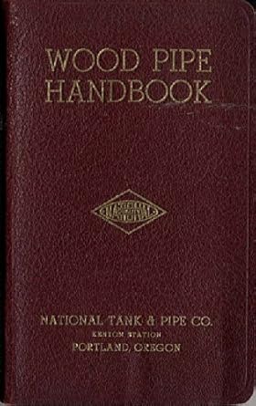 A Handbook of Wood Pipe Practice: Staff National Tank & Pipe: Amazon ...