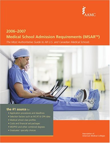 Medical School Admission Requirements (MSAR) 2006-2007: The Most ...