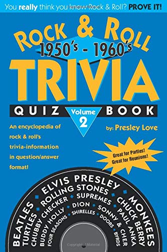 Rock & Roll TRIVIA Quiz Book: 1950’s - 1960’s: Love, Presley, Karelitz ...