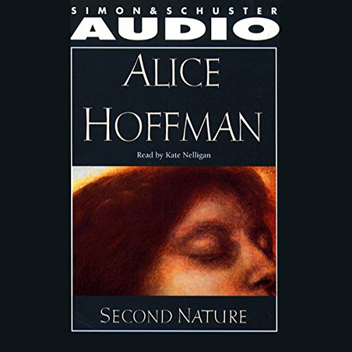 Amazon.com: Second Nature (Audible Audio Edition): Alice Hoffman, Kate Nelligan, Simon ...