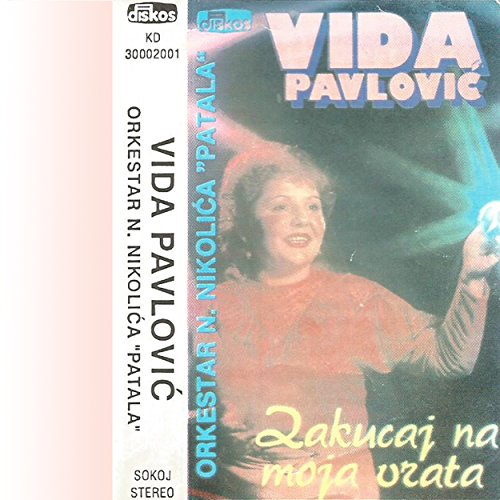 Amazon MusicでVida PavlovicのZakucaj na moja vrataを再生する
