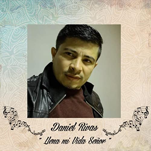 Llena Mi Vida Señor. von Daniel Rivas bei Amazon Music Unlimited