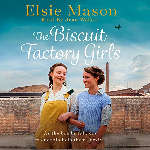 The Biscuit Factory Girls (Audio Download): Elsie Mason, Joan Walker ...