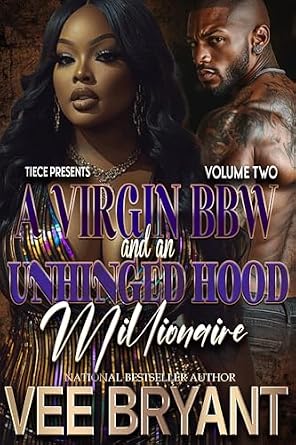 A Virgin BBW and an Unhinged Hood Millionaire 2 eBook : Bryant, Vee ...