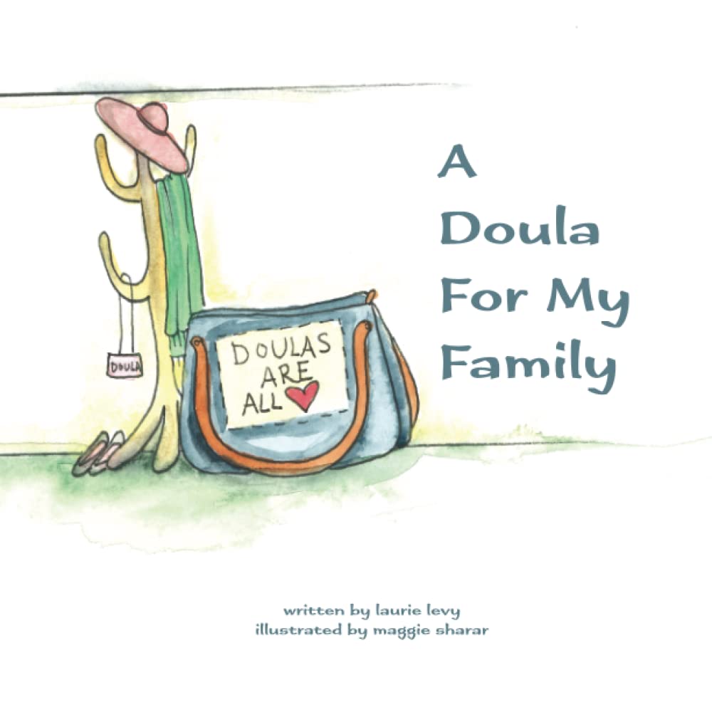 A Doula for My Family: Levy, Laurie, Sharar, Maggie: 9781499281033 ...