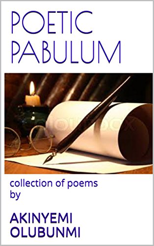 Amazon.com: POETIC PABULUM: collection of poems by eBook : OLUBUNMI ...