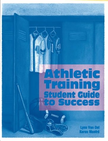 Athletic Training Student Guide to Success: 9781556423796: Medicine ...
