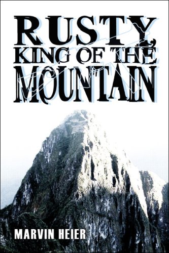 Rusty, King of the Mountain: Heier, Marvin: 9781424139927: Amazon.com ...