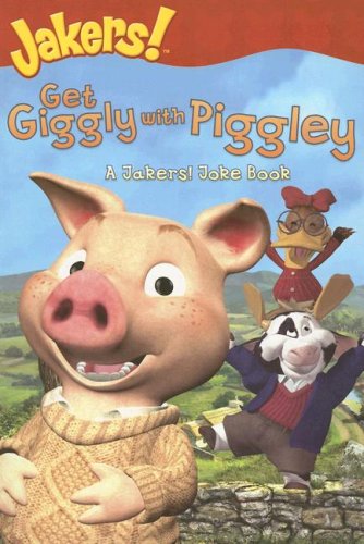 Get Giggly with Piggley: A Jakers! Joke Book: Bergen, Lara, Entara Ltd ...