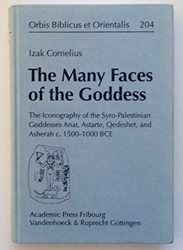 The Many Faces of the Goddess: The iconography of the Syro-Palestinian ...
