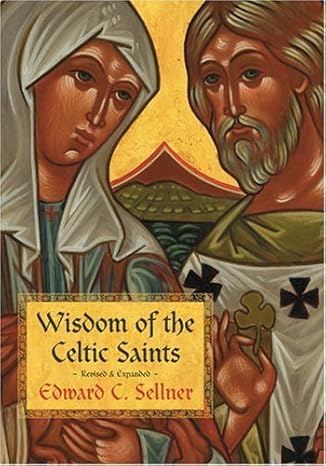 Wisdom of the Celtic Saints: Sellner, Edward C., McLean-Keeney, Susan ...