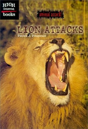 Lion Attacks (Animal Attack): Fitzgerald, Patrick: 9780516235158 ...
