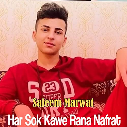 Amazon MusicでSaleem MarwatのHar Sok Kawe Rana Nafratを再生する
