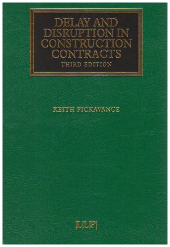 Delay and Disruption in Construction Contracts: pickavance, keith ...